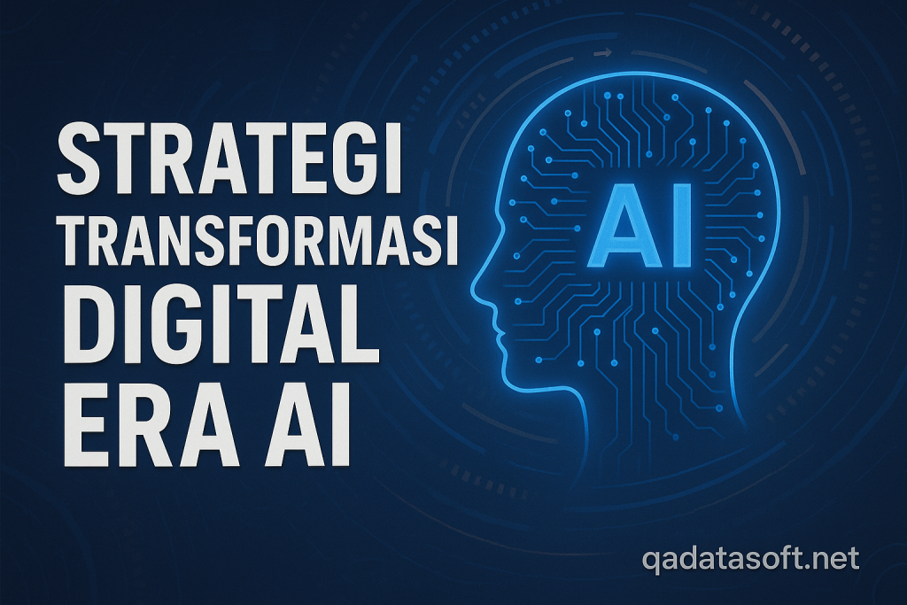 Strategi Transformasi Digital Era AI - Qadatasoft